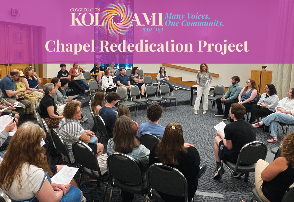 Chapel Rededication Deadline - Congregation Kol Ami