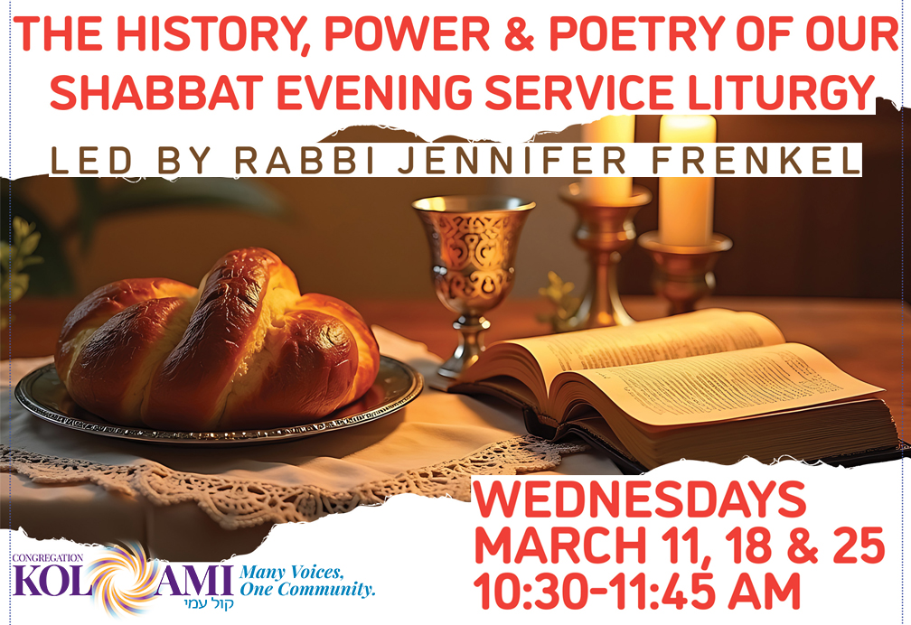 The History, Power, and Poetry of Our Shabbat Evening Service Liturgy ...