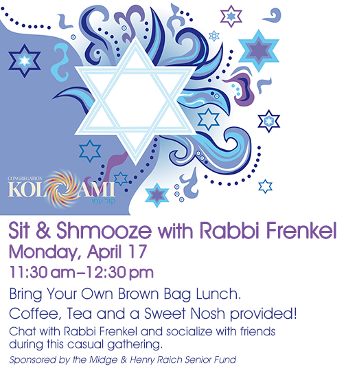 Sit & Shmooze with Rabbi Frenkel - Congregation Kol Ami